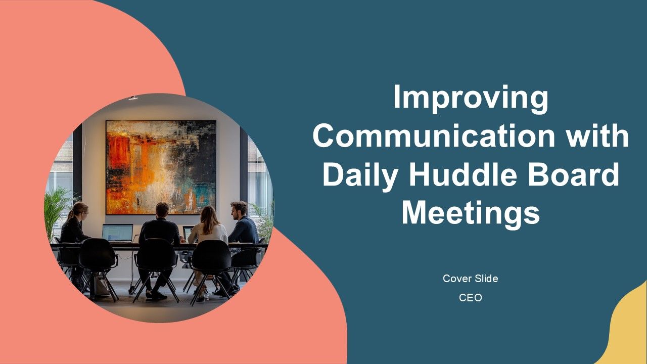 Improving Communication With Daily Huddle Board Meetings PPT Example AT