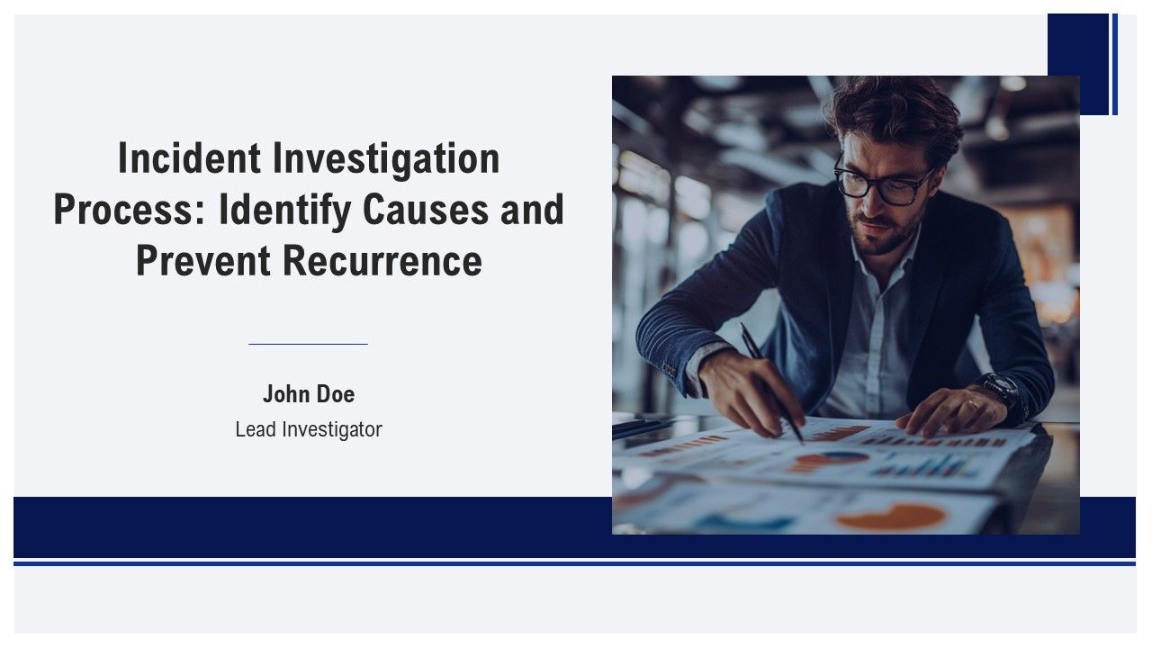 Incident Investigation Process Identify Causes And Prevent Recurrence ...