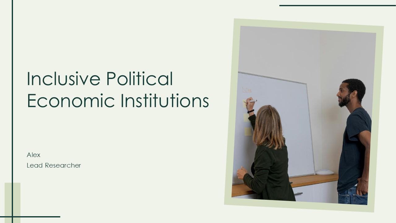 Inclusive Political Economic Institutions PPT Designs ACP PPT Slide