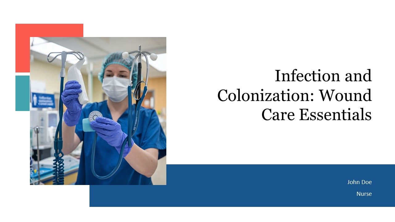 Infection And Colonization Wound Care Essentials PPT Slides AT