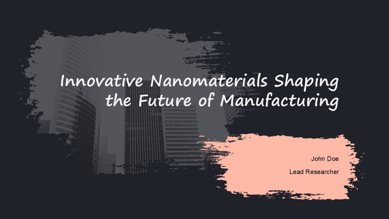 Innovative Nanomaterials Shaping The Future Of Manufacturing PPT ...