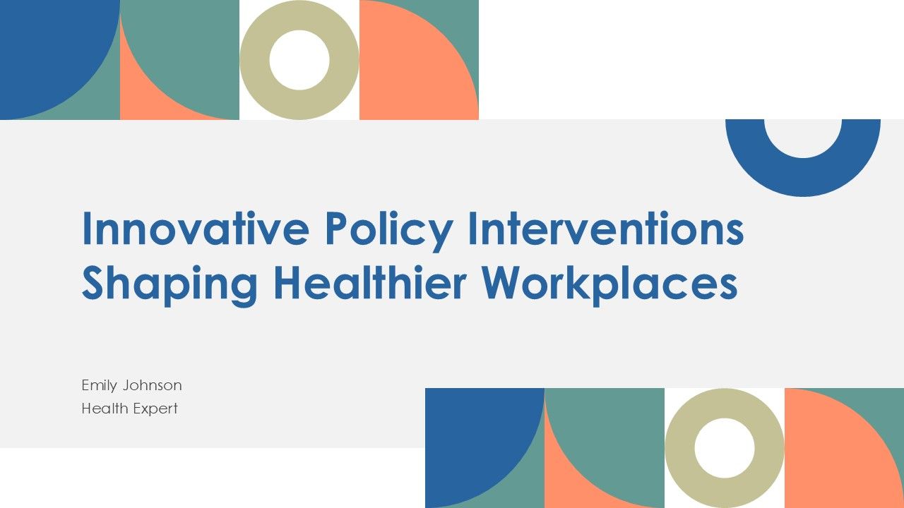 Innovative Policy Interventions Shaping Healthier Workplaces PPT ...