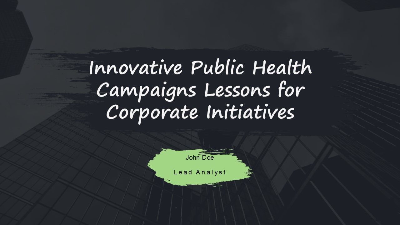 Innovative Public Health Campaigns Lessons For Corporate Initiatives ...