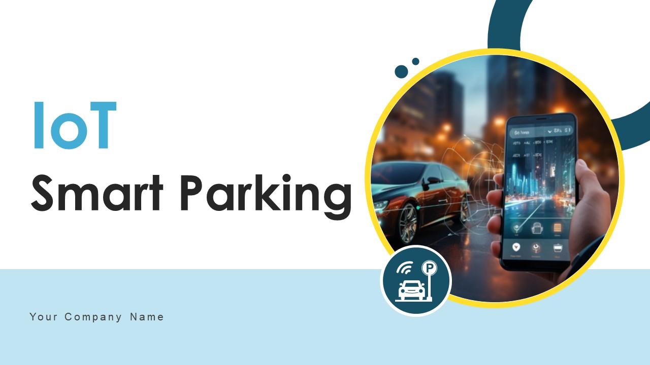 IoT Smart Parking Powerpoint Ppt Template Bundles IoT MM PPT PowerPoint