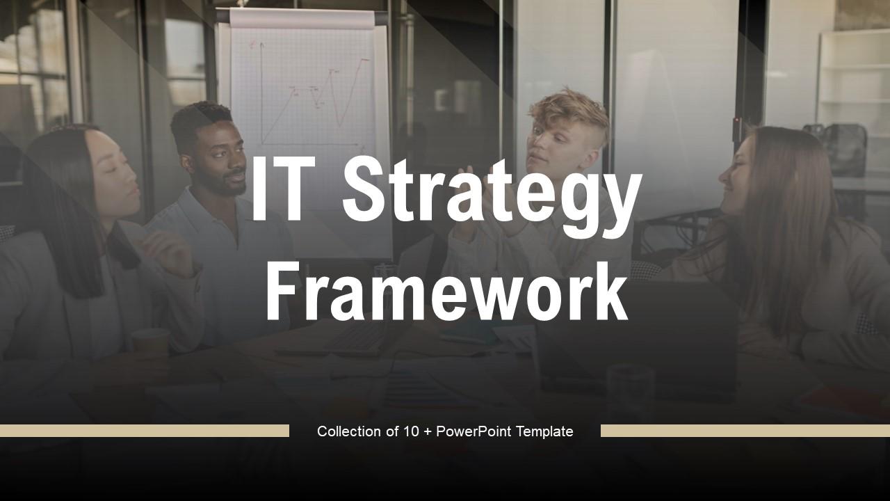 It Strategy Framework Powerpoint Ppt Template Bundles Ppt Powerpoint