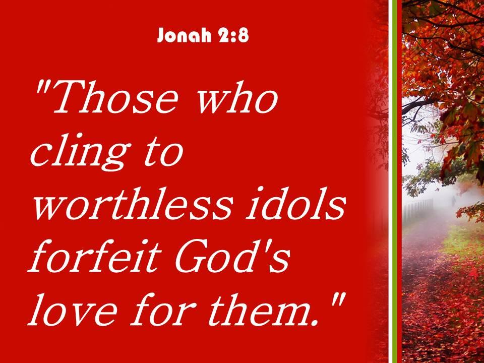 Jonah 2 8 Those who cling to worthless PowerPoint Church Sermon ...