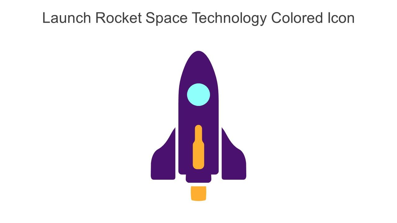 Launch Rocket Space Technology Colored Icon In Powerpoint Pptx Png And Editable Eps Format PPT ...