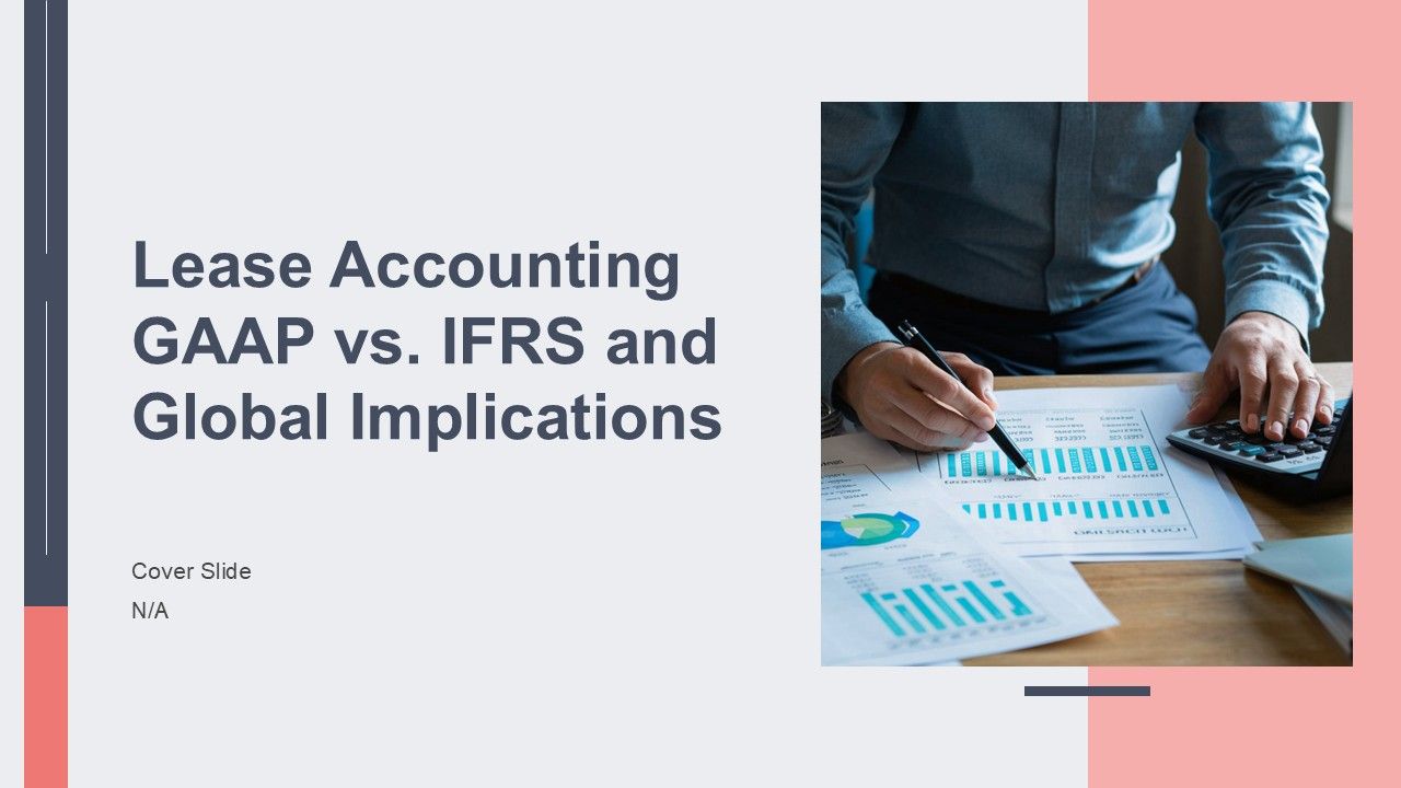 Lease Accounting GAAP IFRS And Global Implications PPT Designs ACP