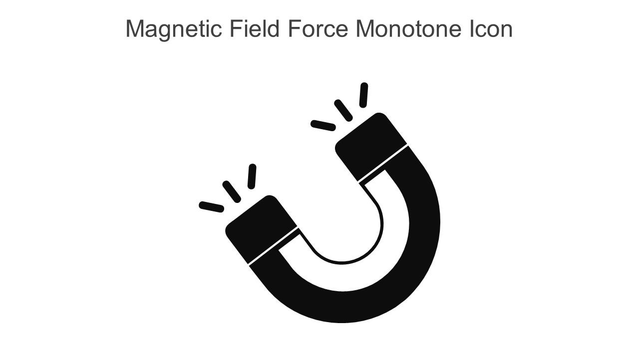 Magnetic Field Force Monotone Icon In Powerpoint Pptx Png And Editable ...