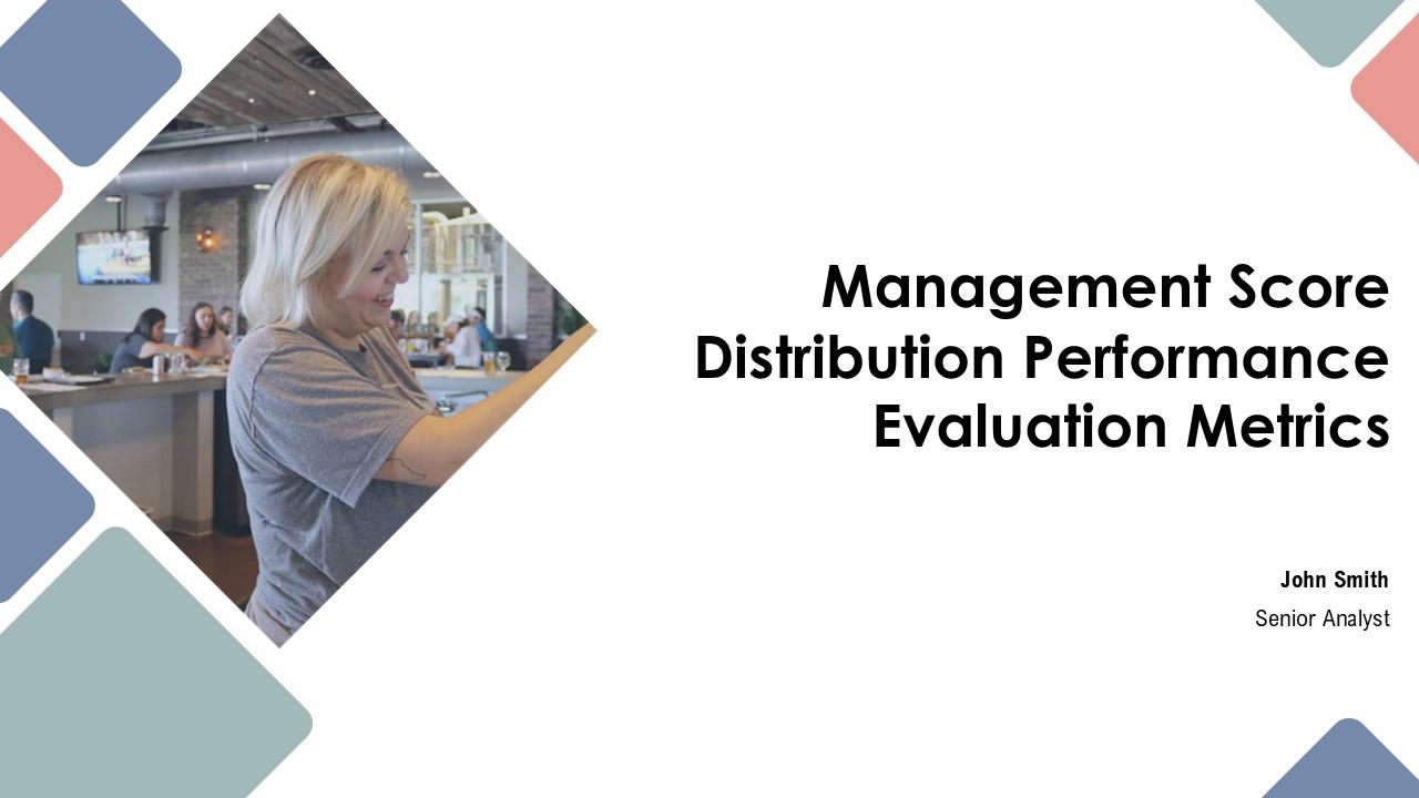 Management Score Distribution Performance Evaluation Metrics Ppt Sample