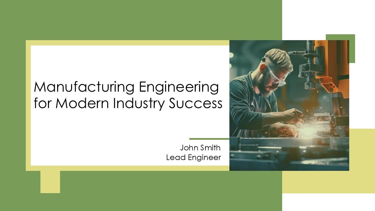 Manufacturing Engineering For Modern Industry Success PPT Mockup AT