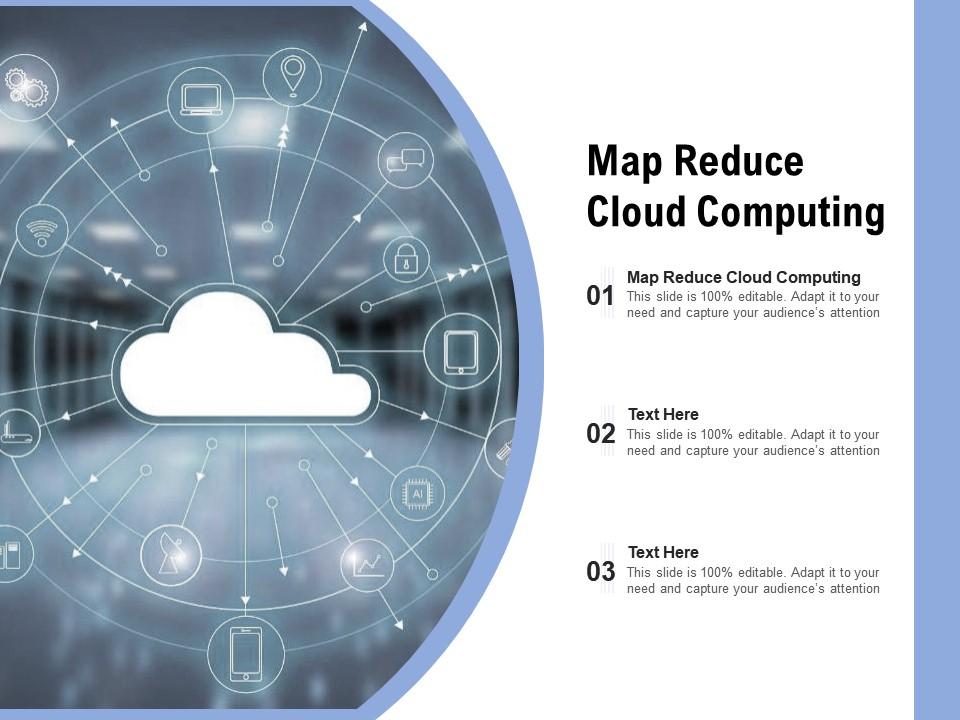 Map Reduce Cloud Computing Ppt Powerpoint Presentation Show Template Cpb | Presentation Graphics ...
