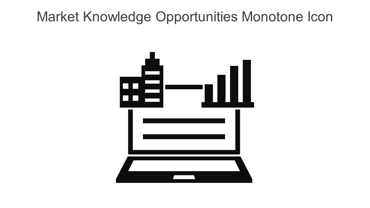 Market Knowledge Opportunities Monotone Icon In Powerpoint Pptx Png And ...