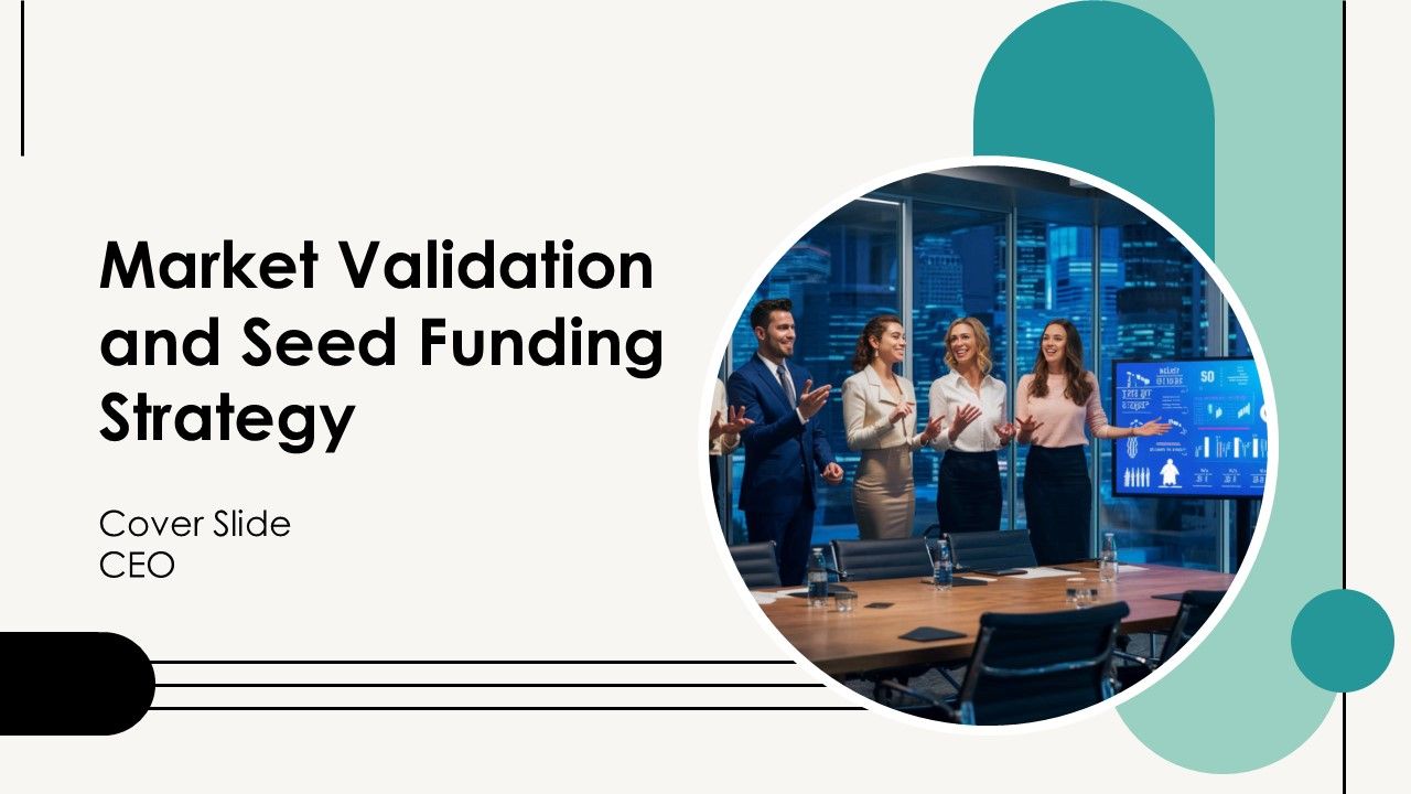 Market Validation And Seed Funding Strategy PPT Presentation AT