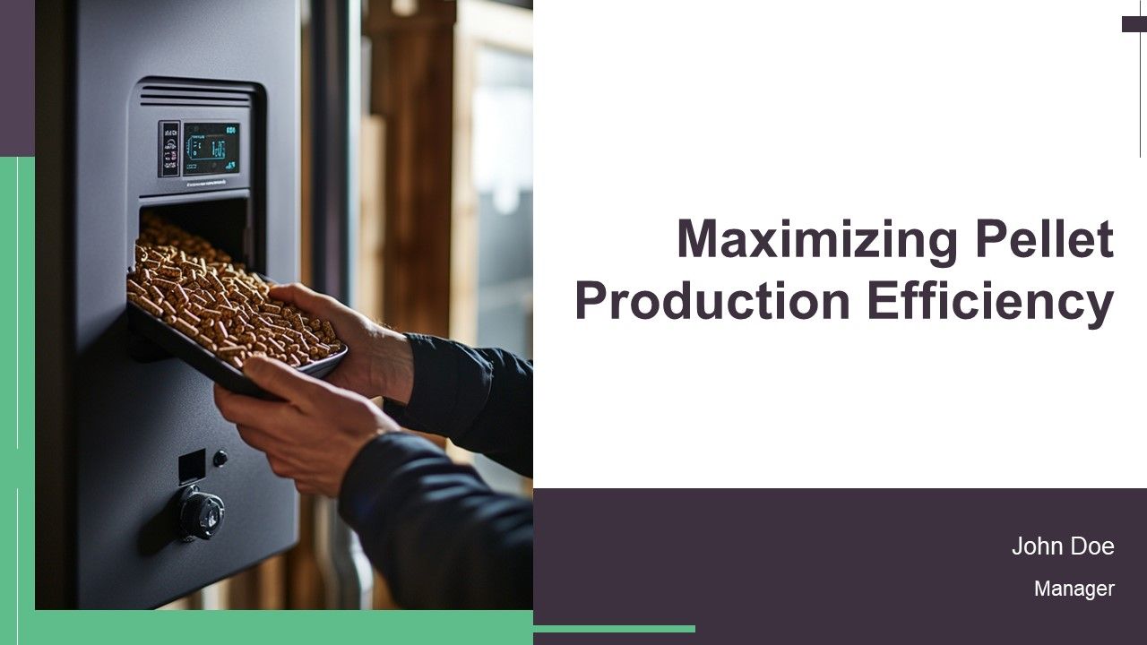 Maximizing Pellet Production Efficiency PPT Slides AT