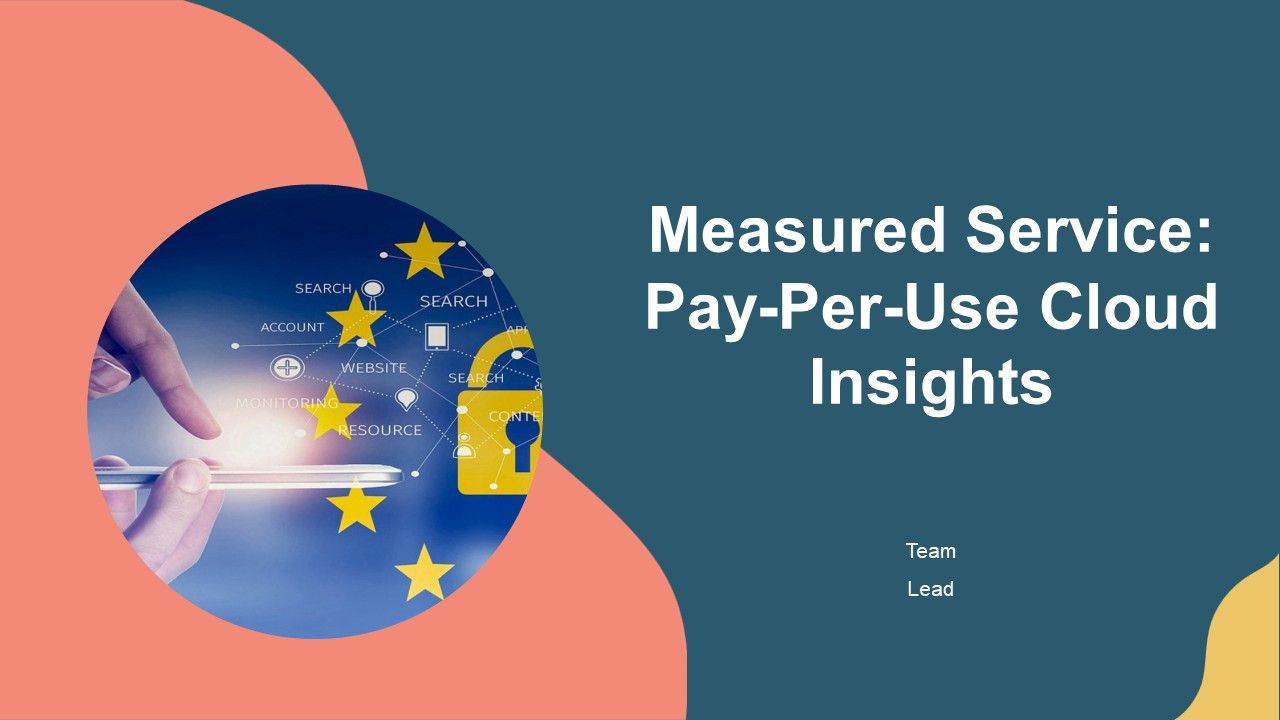 Measured Service Pay Per Use Cloud Insights PPT Guidelines AT