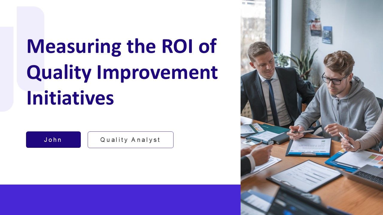 Measuring The ROI Of Quality Improvement Initiatives PPT Presentation AT
