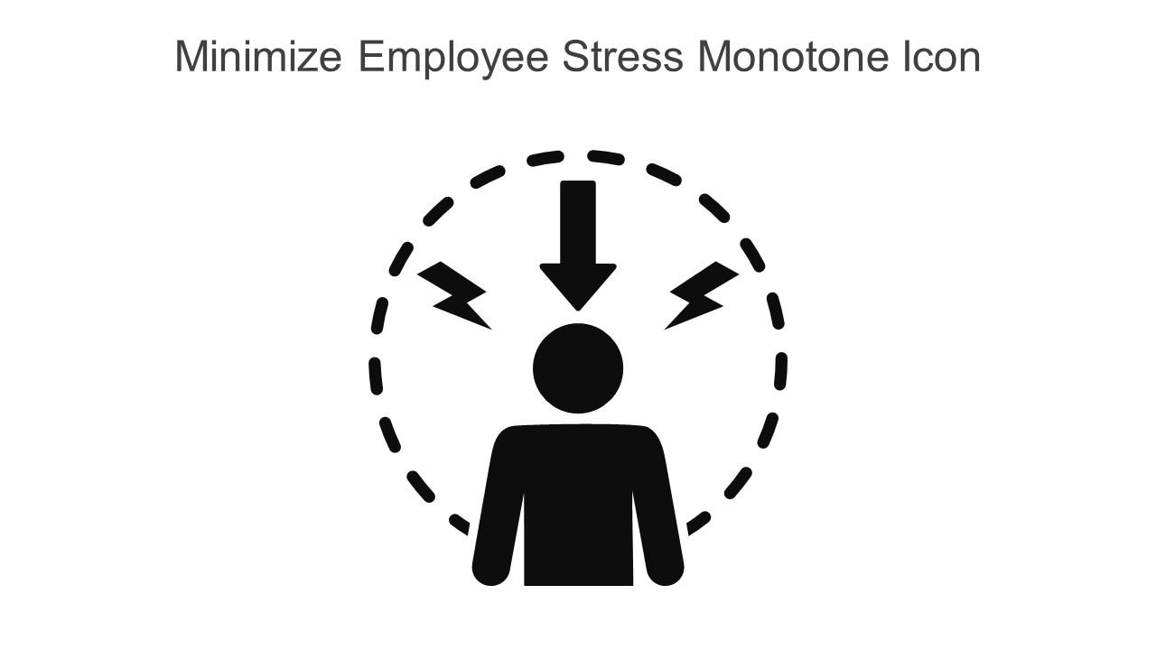 Minimize Employee Stress Monotone Icon In Powerpoint Pptx Png And Editable Eps Format Ppt