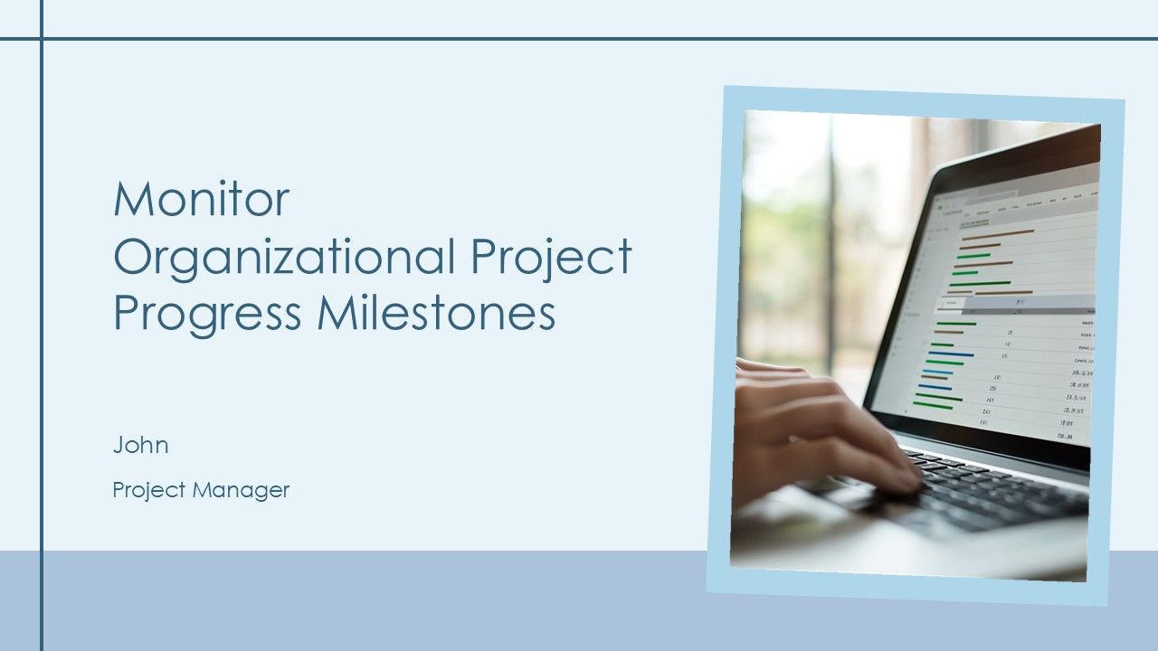 Monitor Organizational Project Progress Milestones PPT Summary AT