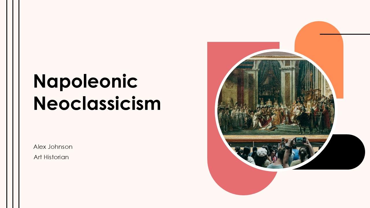 Napoleonic Neoclassicism PPT Outline ACP PPT Template