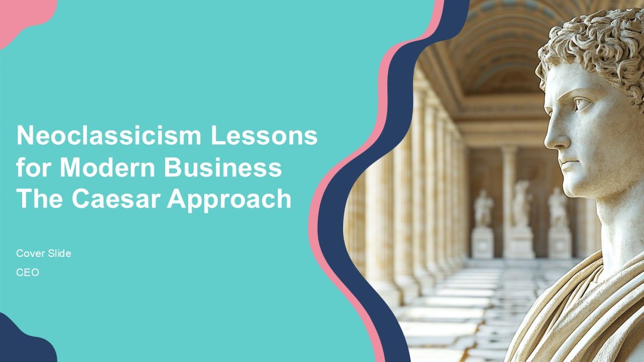 Neoclassicism Lessons For Modern Business The Caesar Approach PPT Summary ACP