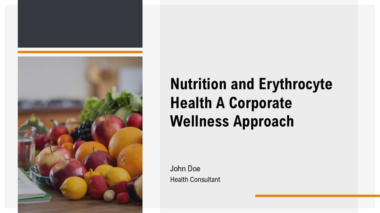 Nutrition And Erythrocyte Health A Corporate Wellness Approach PPT ...