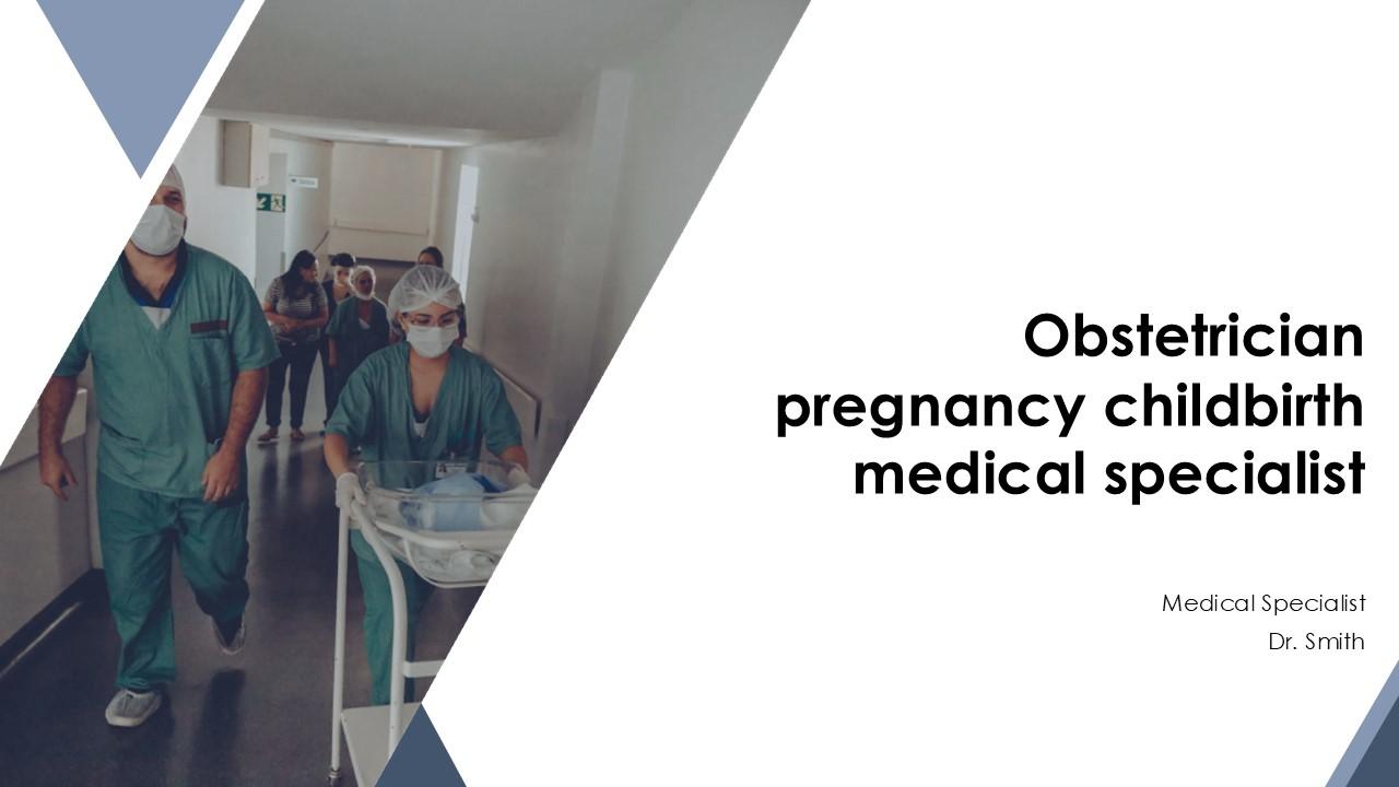 Top 10 Obstetrician Powerpoint Presentation Templates In 2024