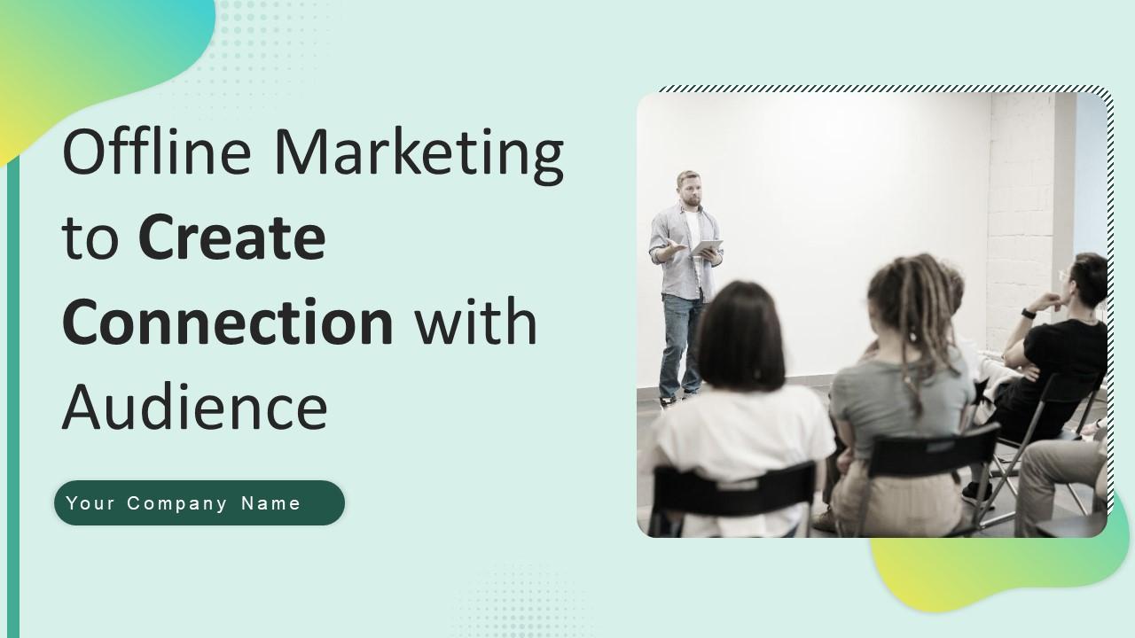 Top 10 Offline Marketing To Create Connection With Audience PowerPoint ...