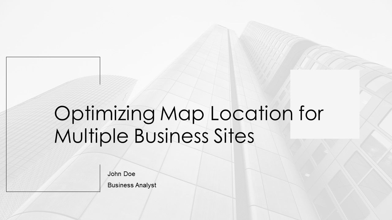 Optimizing Map Location For Multiple Business Sites PPT Sample AT