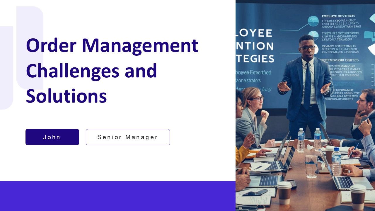Order Management Challenges And Solutions PPT Presentation AT