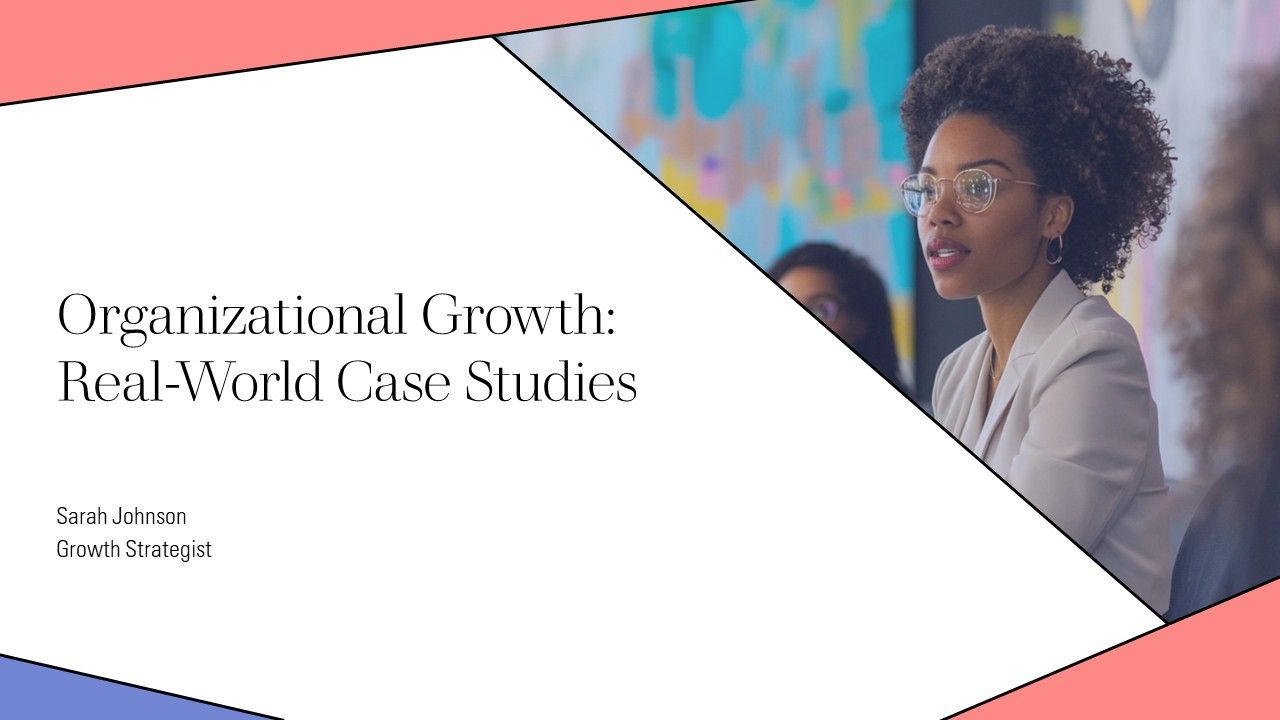 Organizational Growth Real World Case Studies PPT Designs AT