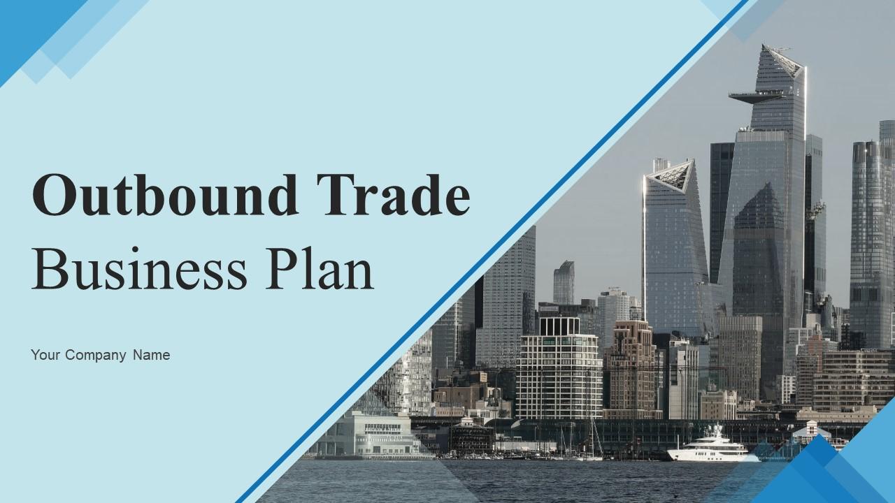 Top 10 Outbound Trade Business Plan PowerPoint Presentation Templates ...