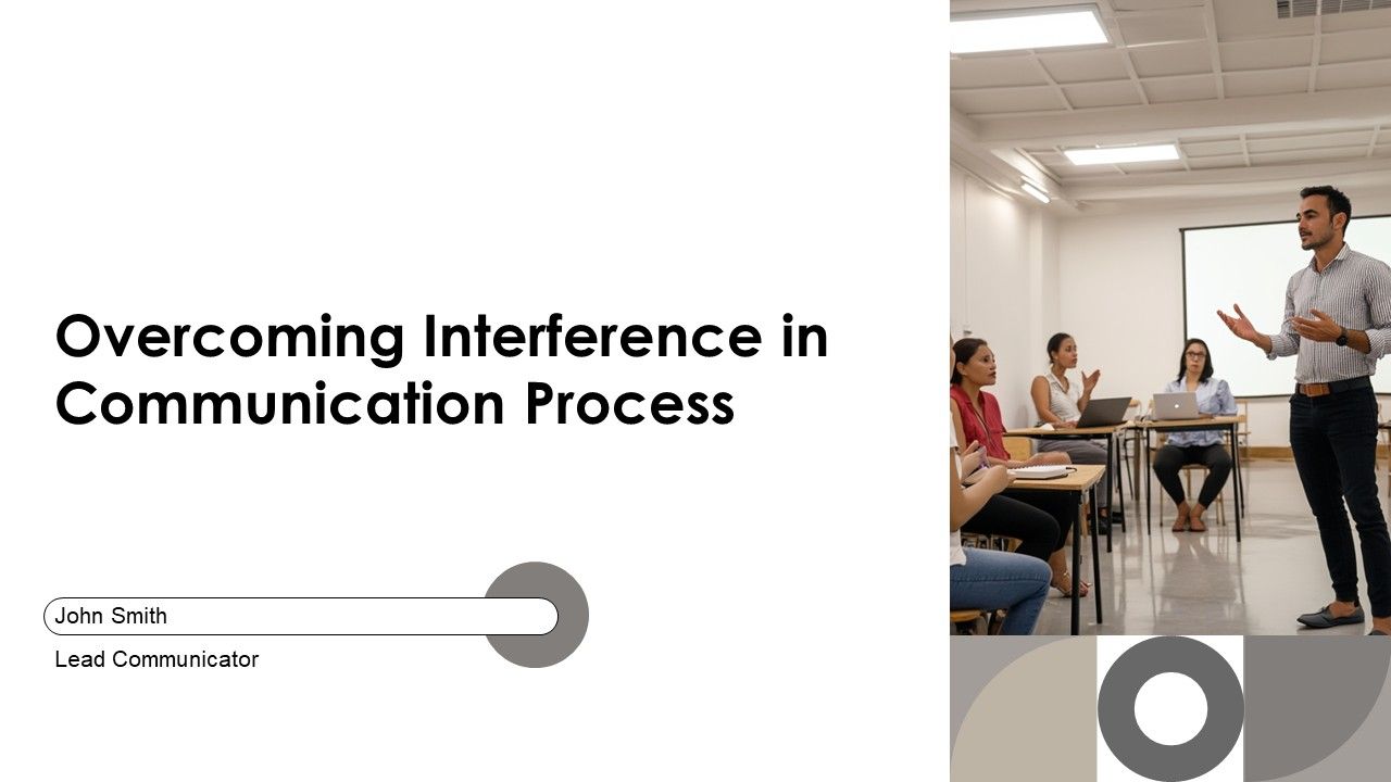 Overcoming Interference In Communication Process PPT PowerPoint AT