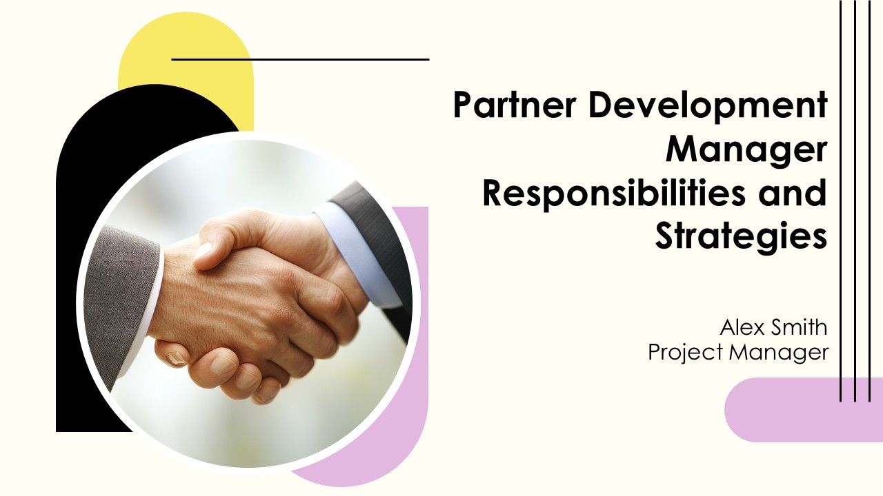 Partner Development Manager Responsibilities And Strategies PPT Graphics AT