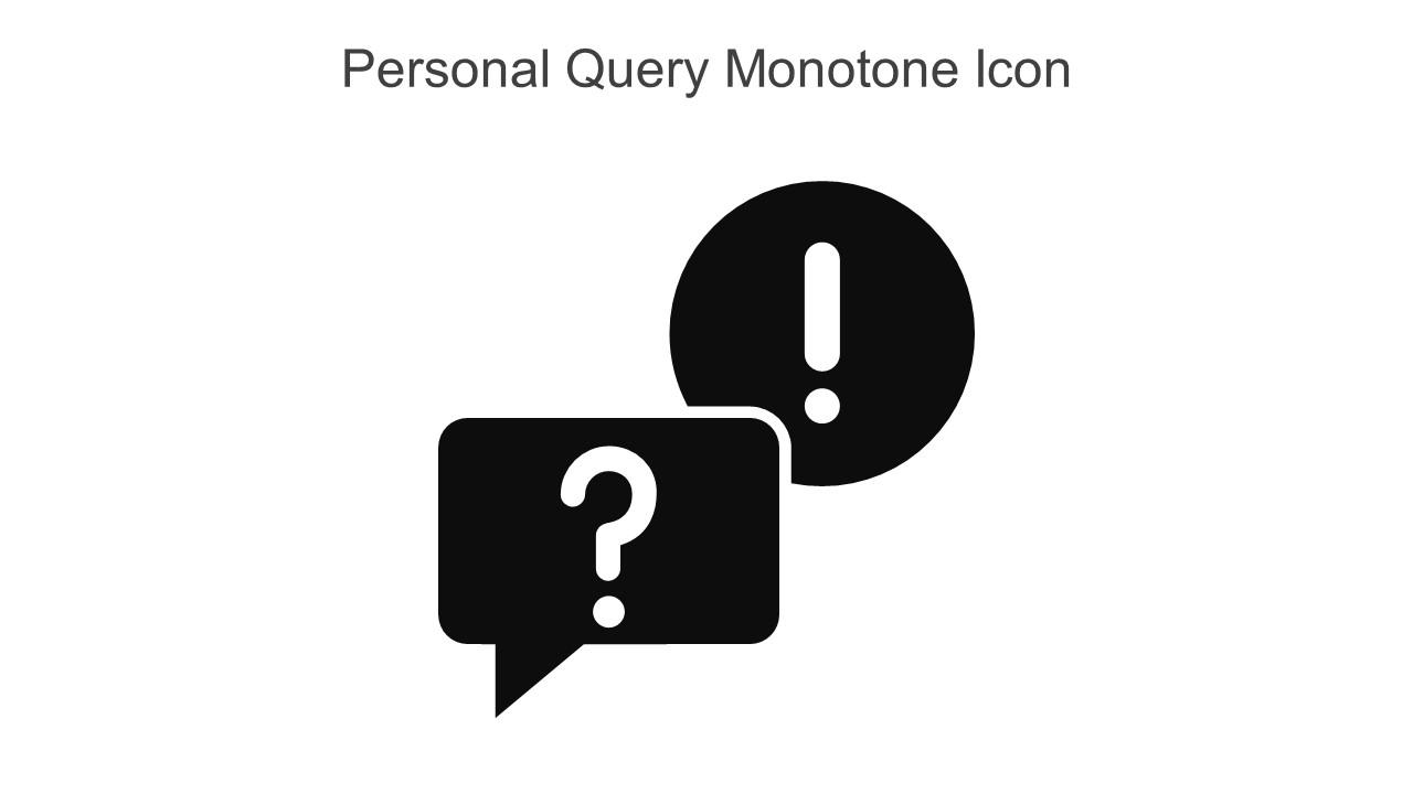 Personal Query Monotone Icon In Powerpoint Pptx Png And Editable Eps ...