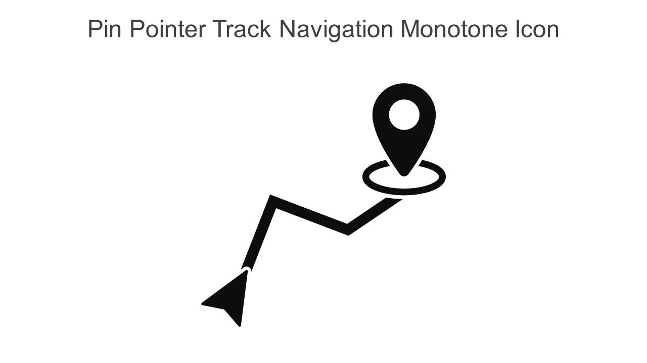 Pin Pointer Track Navigation Monotone Icon In Powerpoint Pptx Png And Editable Eps Format Ppt
