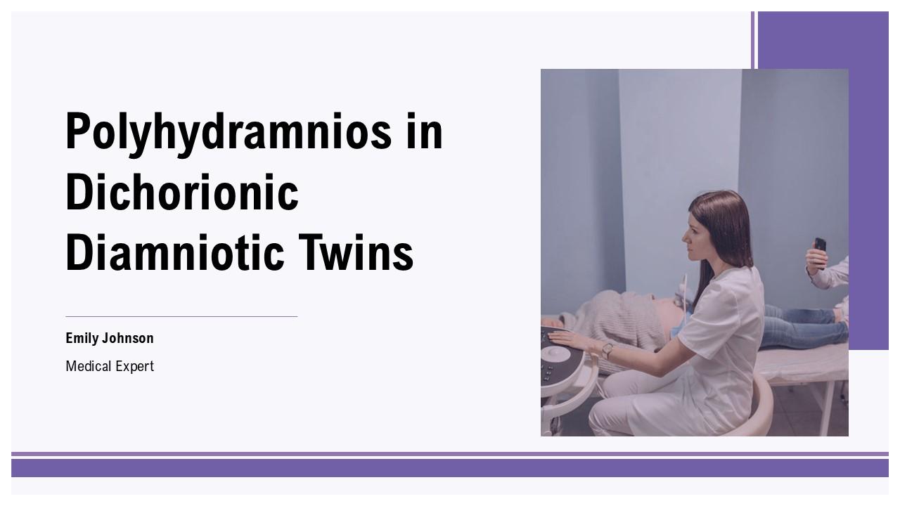 Polyhydramnios In Dichorionic Diamniotic Twins PPT Presentation ACP PPT Example