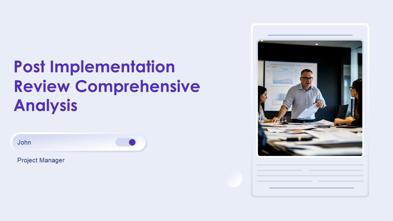 Post Implementation Review Comprehensive Analysis PPT Sample AT