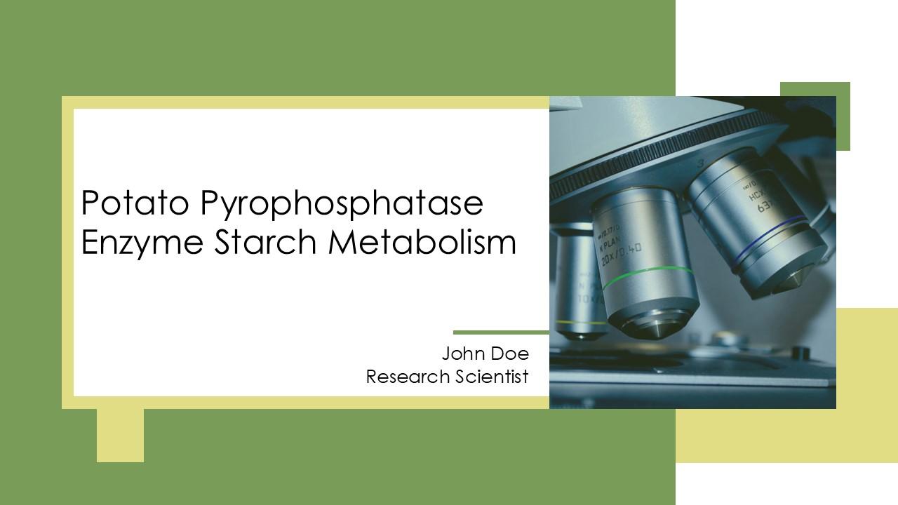 Potato Pyrophosphatase Enzyme Starch Metabolism PPT Presentation ST AI ... Potato Pyrophosphatase Enzyme Starch Metabolism PPT Presentation ST AI ...