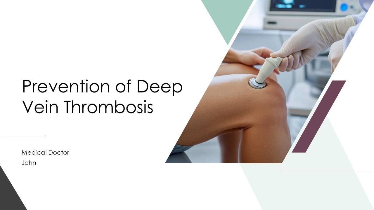 Prevention Of Deep Vein Thrombosis PPT Sample ACP PPT PowerPoint