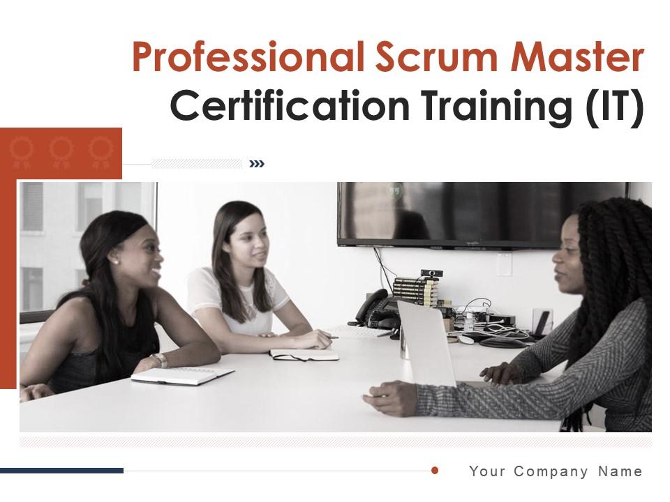 Professional scrum master certification training it powerpoint presentation slides ...