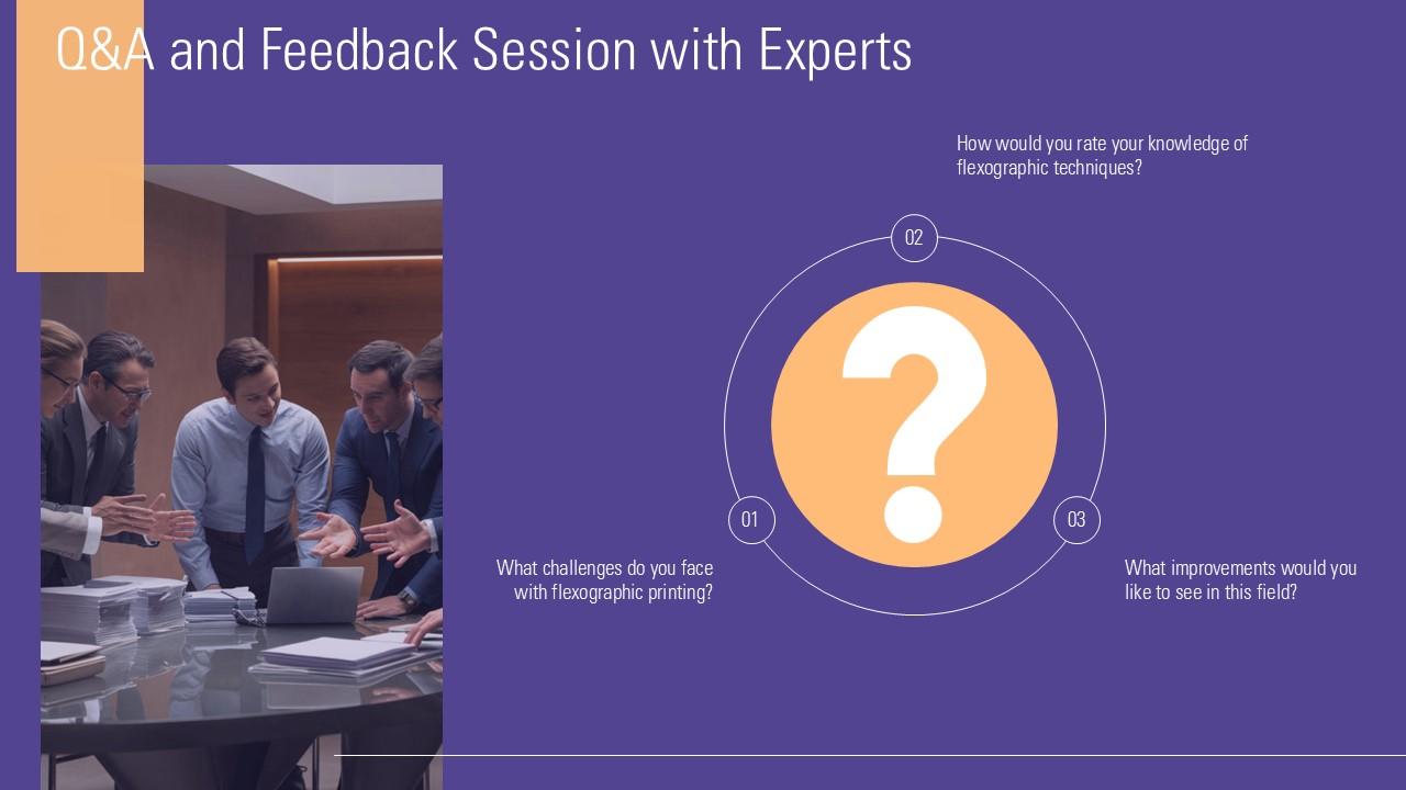 Q And A And Feedback Session With Experts Flexography PPT PowerPoint ST ...