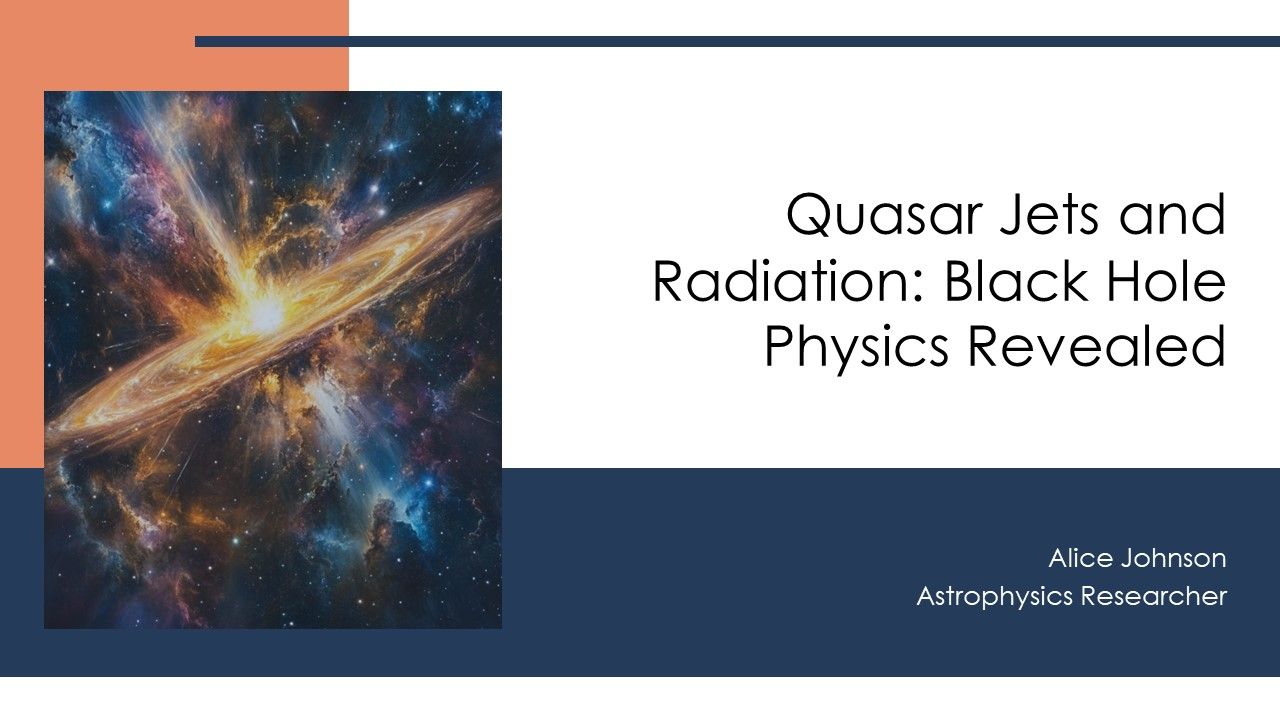 Quasar Jets And Radiation Black Hole Physics Revealed PPT Graphics AT
