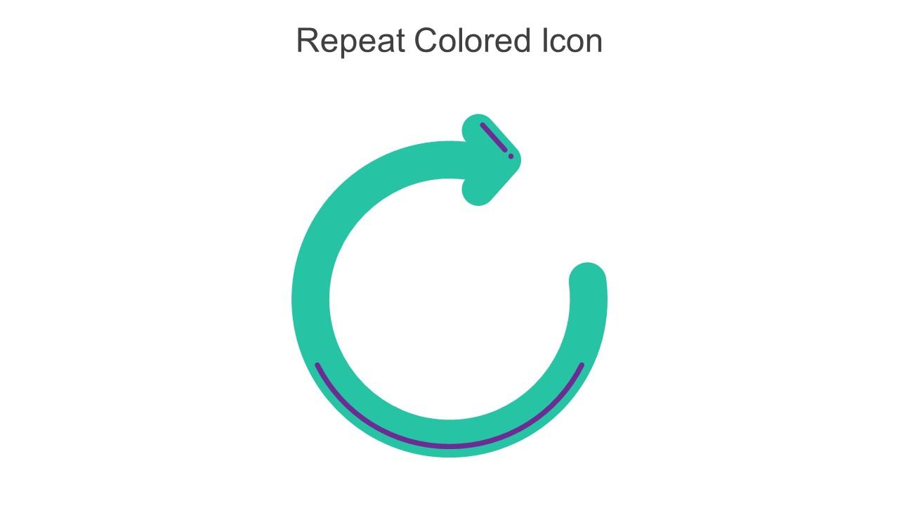 Repeat Colored Icon In Powerpoint Pptx Png And Editable Eps Format Ppt