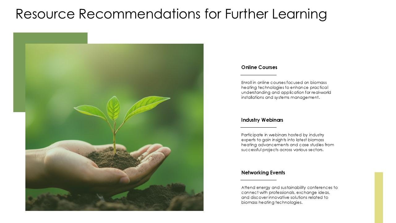 Resource Recommendations For Further Learning Pellets Boilers Ppt
