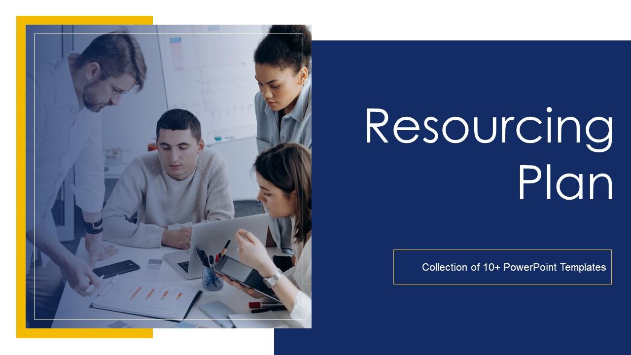 Resourcing Plan Powerpoint Ppt Template Bundles Presentation Graphics Presentation