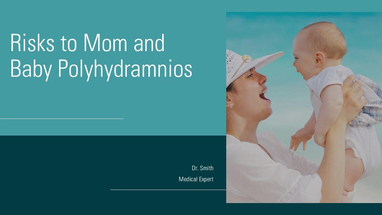 Risks To Mom And Baby Polyhydramnios PPT Designs ACP PPT Slide
