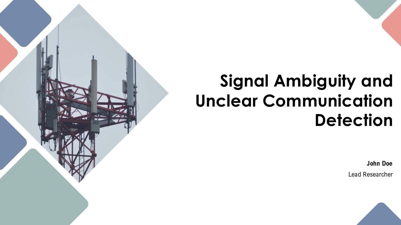 Signal Ambiguity Unclear Communication Detection Ppt Example St Ai Ppt