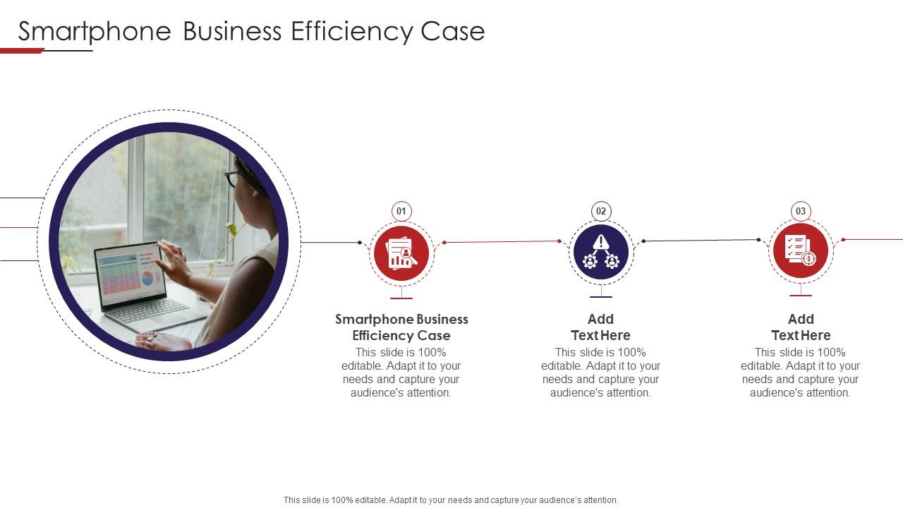 Smartphone Business Efficiency Case In Powerpoint And Google Slides CPP PPT Example