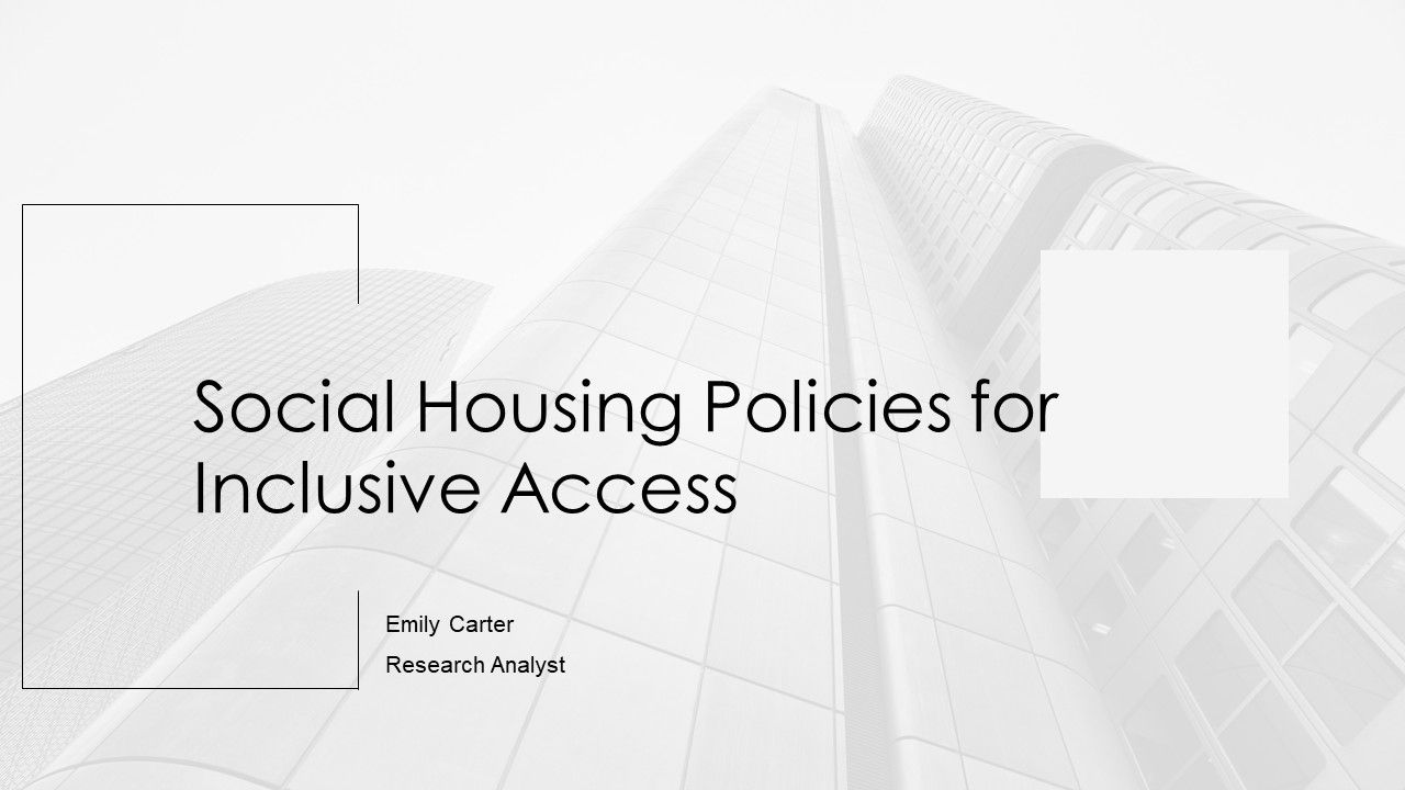 Social Housing Policies For Inclusive Access PPT Structure AT